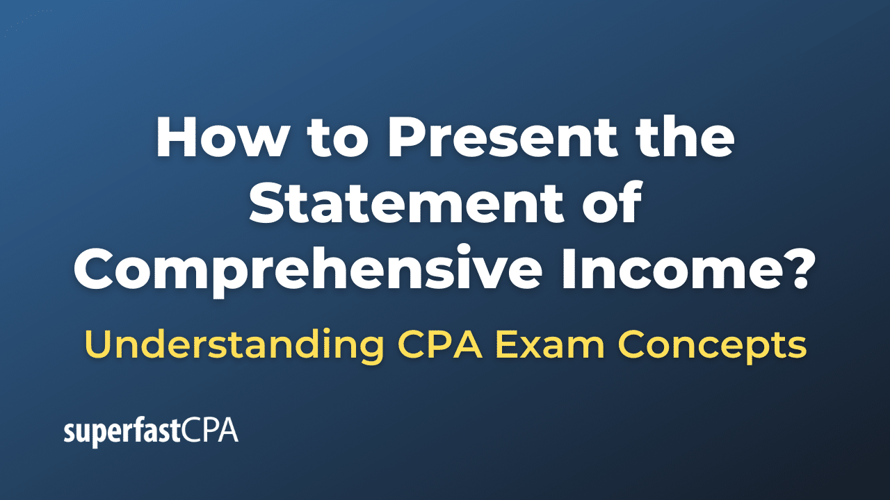 How to Present the Statement of Comprehensive Income? – SuperfastCPA ...