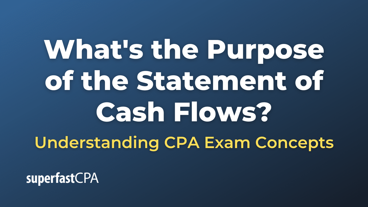 What’s the Purpose of the Statement of Cash Flows? – SuperfastCPA CPA ...