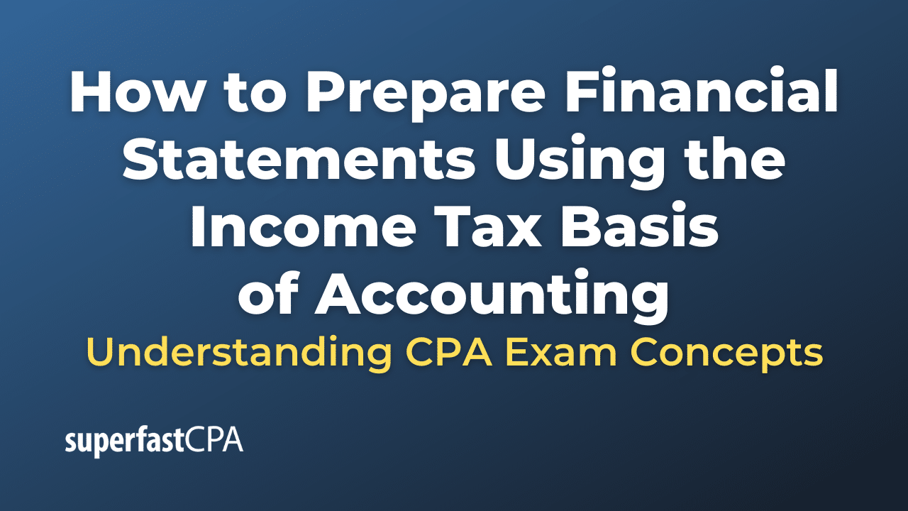 How to Prepare Financial Statements Using the Income Tax Basis of ...