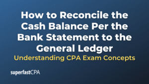 How to Reconcile the Cash Balance Per the Bank Statement to the General ...