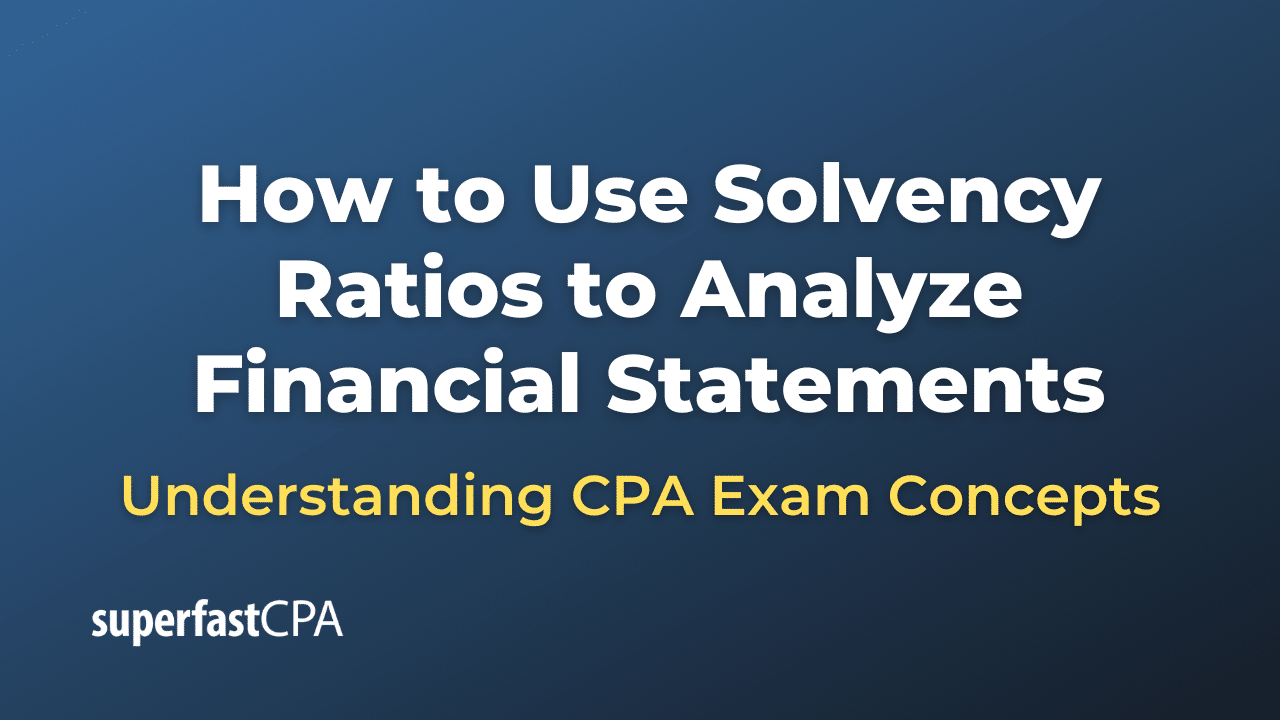 How to Use Solvency Ratios to Analyze Financial Statements ...
