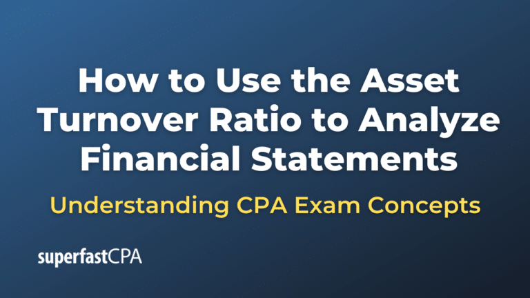 How to Use the Asset Turnover Ratio to Analyze Financial Statements