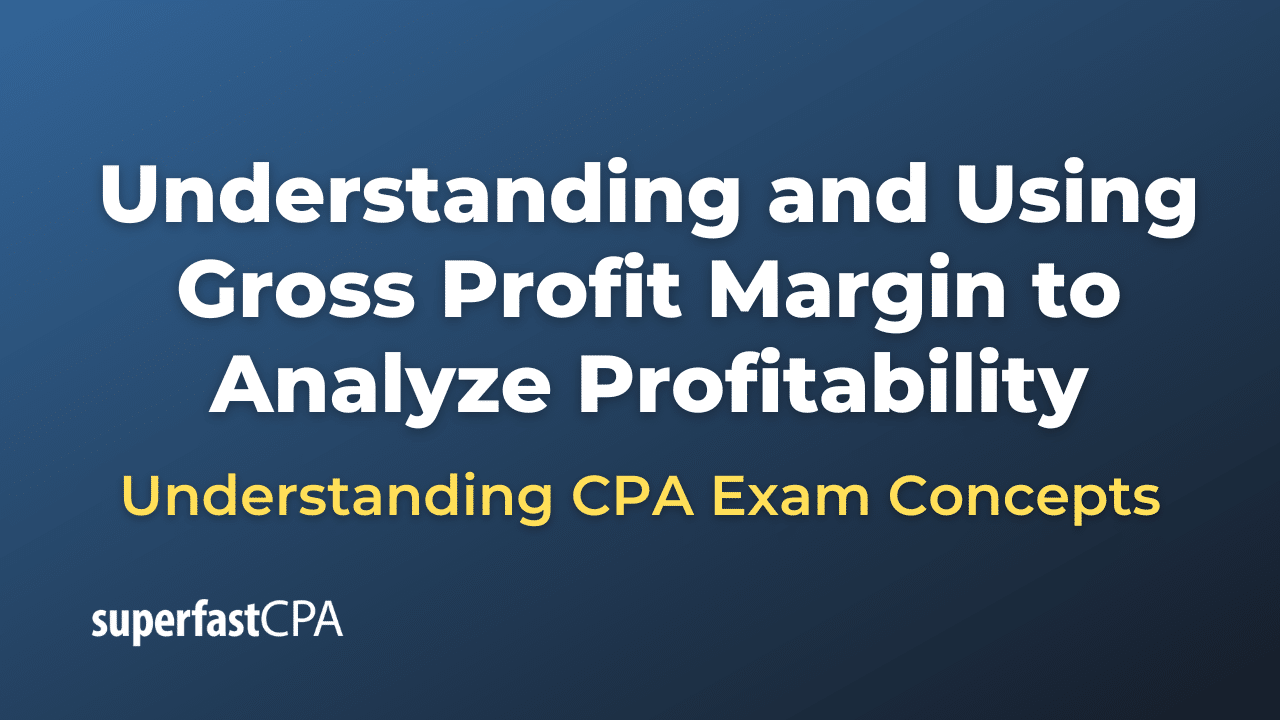 Understanding and Using Gross Profit Margin to Analyze Profitability ...