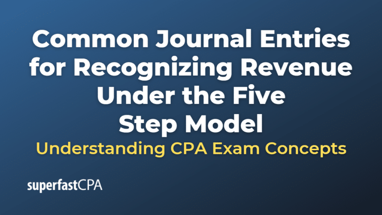 Common Journal Entries for Recognizing Revenue Under the Five Step ...