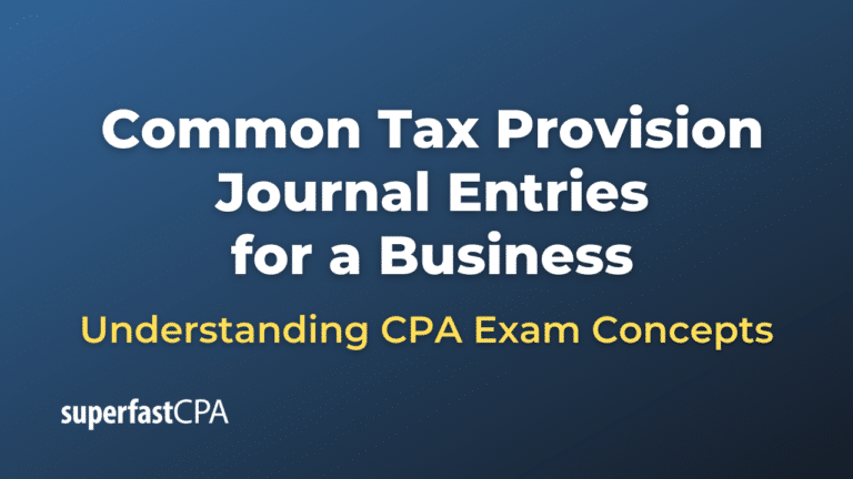 Common Tax Provision Journal Entries for a Business – SuperfastCPA CPA ...