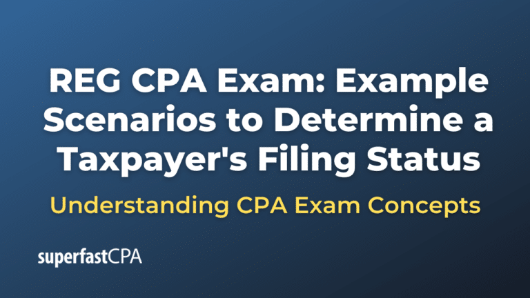 REG CPA Exam: Example Scenarios to Determine a Taxpayer’s Filing Status ...