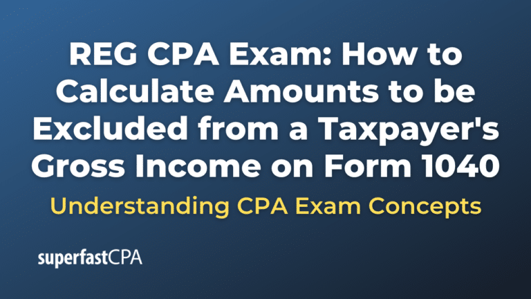REG CPA Exam: How to Calculate Amounts to be Excluded from a Taxpayer’s ...