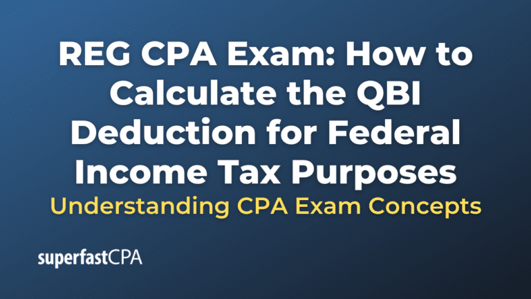 REG CPA Exam: How to Calculate the QBI Deduction for Federal Income Tax ...