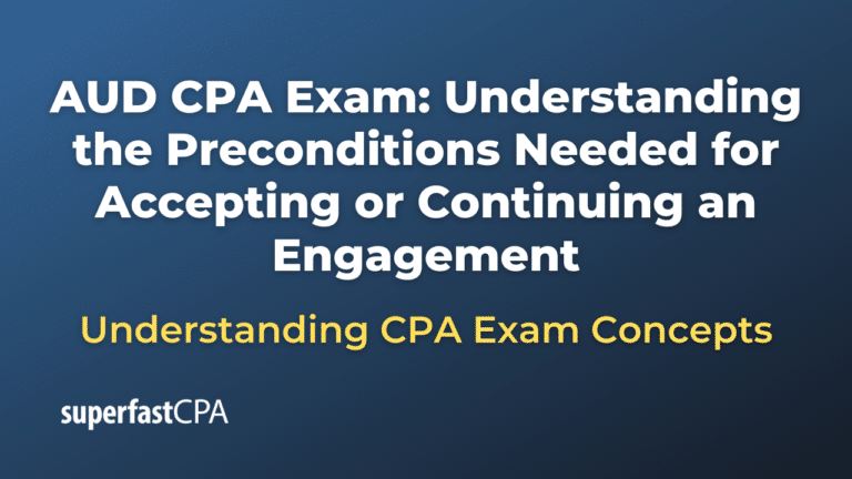AUD CPA Exam: Understanding the Preconditions Needed for Accepting or ...