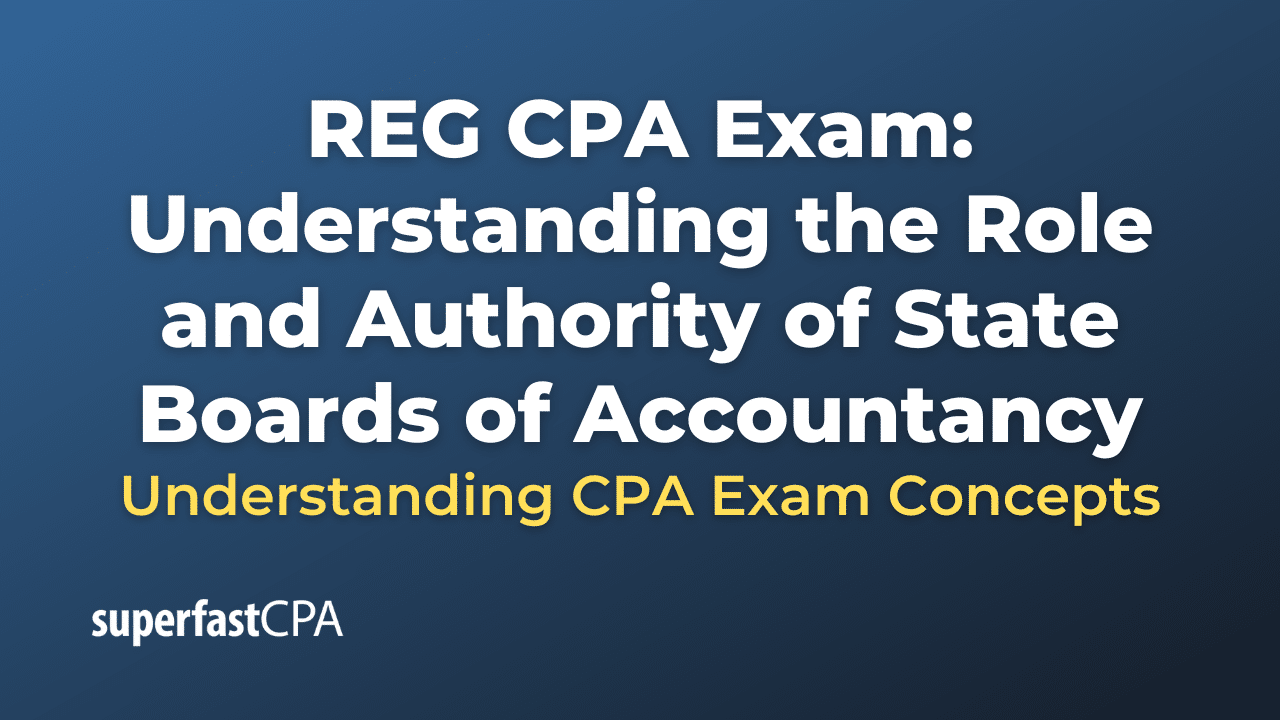REG CPA Exam: Understanding the Role and Authority of State Boards of ...