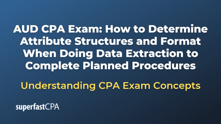 AUD CPA Exam: How to Determine Attribute Structures and Format When ...