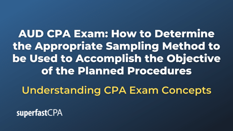 AUD CPA Exam: How to Determine the Appropriate Sampling Method to be ...