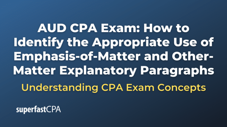 AUD CPA Exam: How to Identify the Appropriate Use of Emphasis-of-Matter ...