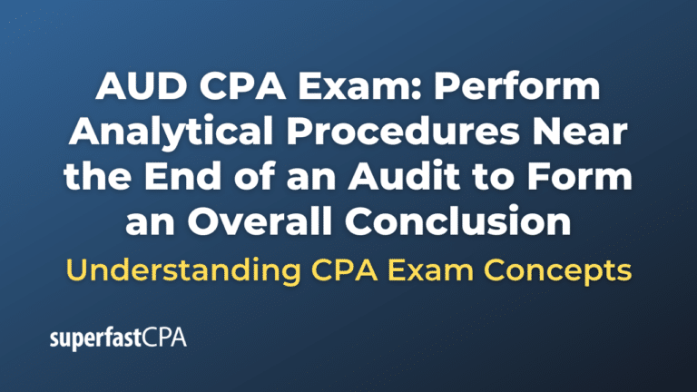 AUD CPA Exam: Perform Analytical Procedures Near the End of an Audit to ...