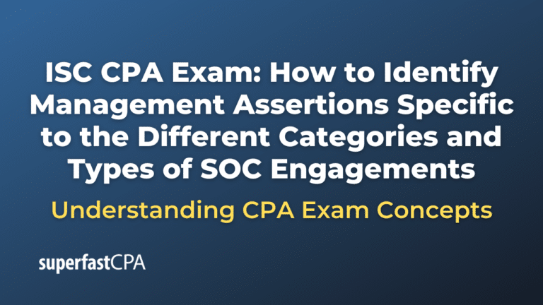 ISC CPA Exam: How to Identify Management Assertions Specific to the ...