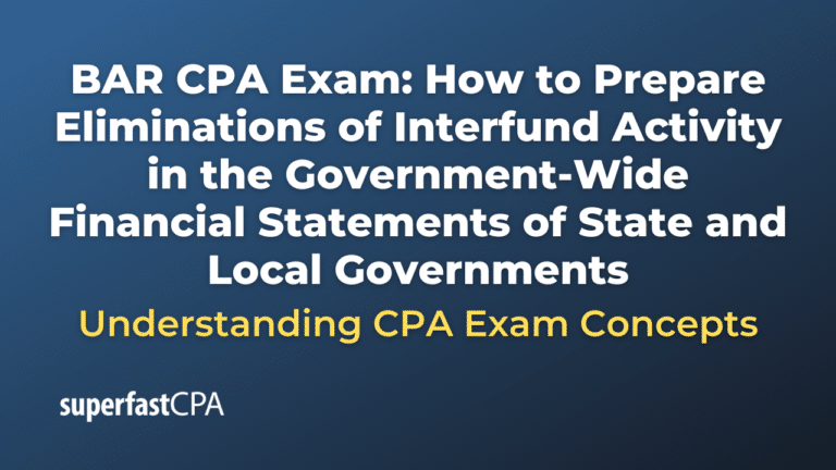 BAR CPA Exam: How to Prepare Eliminations of Interfund Activity in the ...