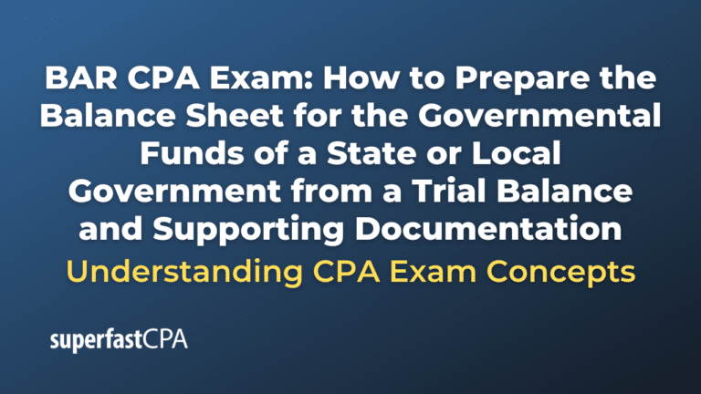 BAR CPA Exam: How to Prepare the Balance Sheet for the Governmental ...
