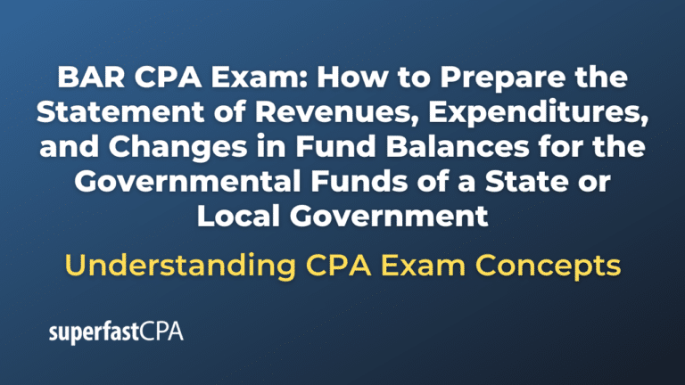BAR CPA Exam: How to Prepare the Statement of Revenues, Expenditures ...
