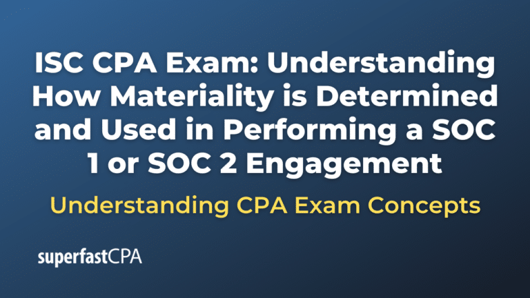 ISC CPA Exam: Understanding How Materiality is Determined and Used in ...