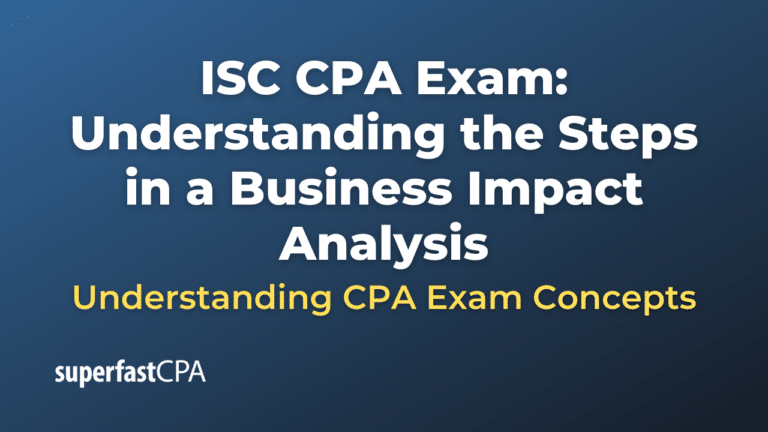 ISC CPA Exam: Understanding the Steps in a Business Impact Analysis ...